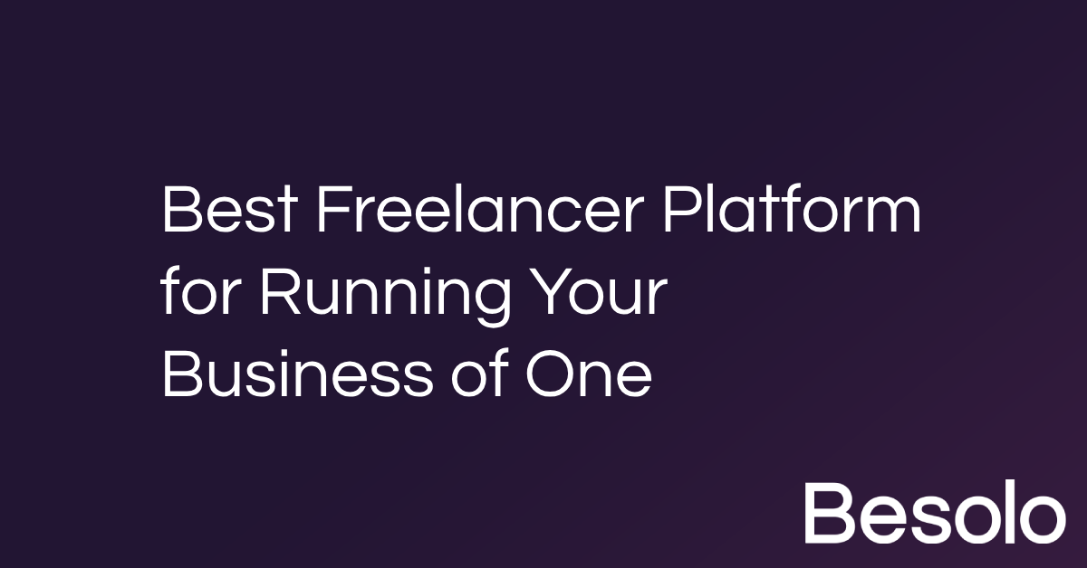 Best Freelancer Platform For Running Your Business Of One