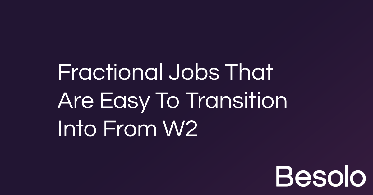 Fractional Jobs That Are Easy To Transition Into From W2