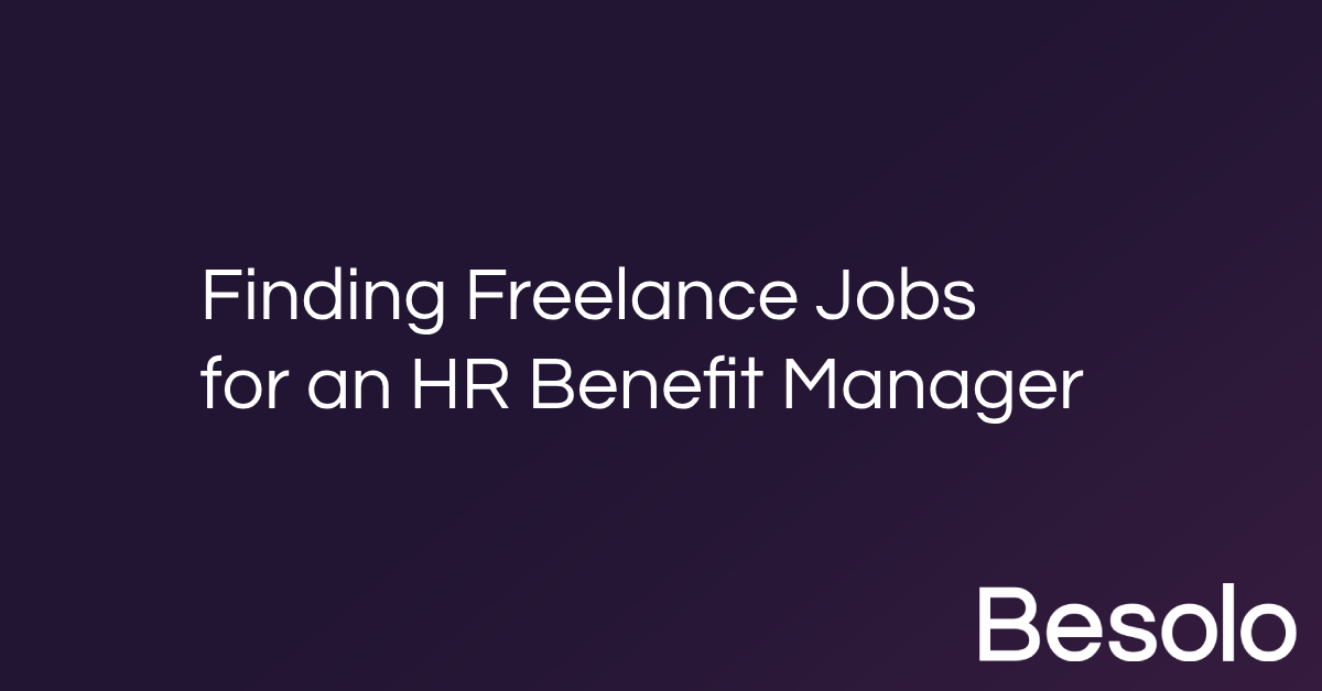 Finding Freelance Jobs for a HR Benefits Manager