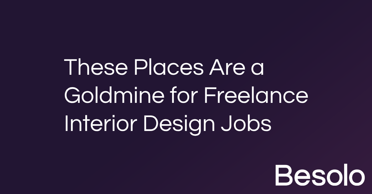 These Places Are a Goldmine for Freelance Interior Design Job
