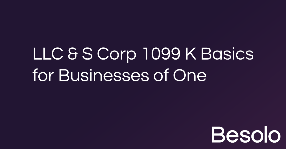 LLC & S Corp 1099 K Basics for Businesses of One
